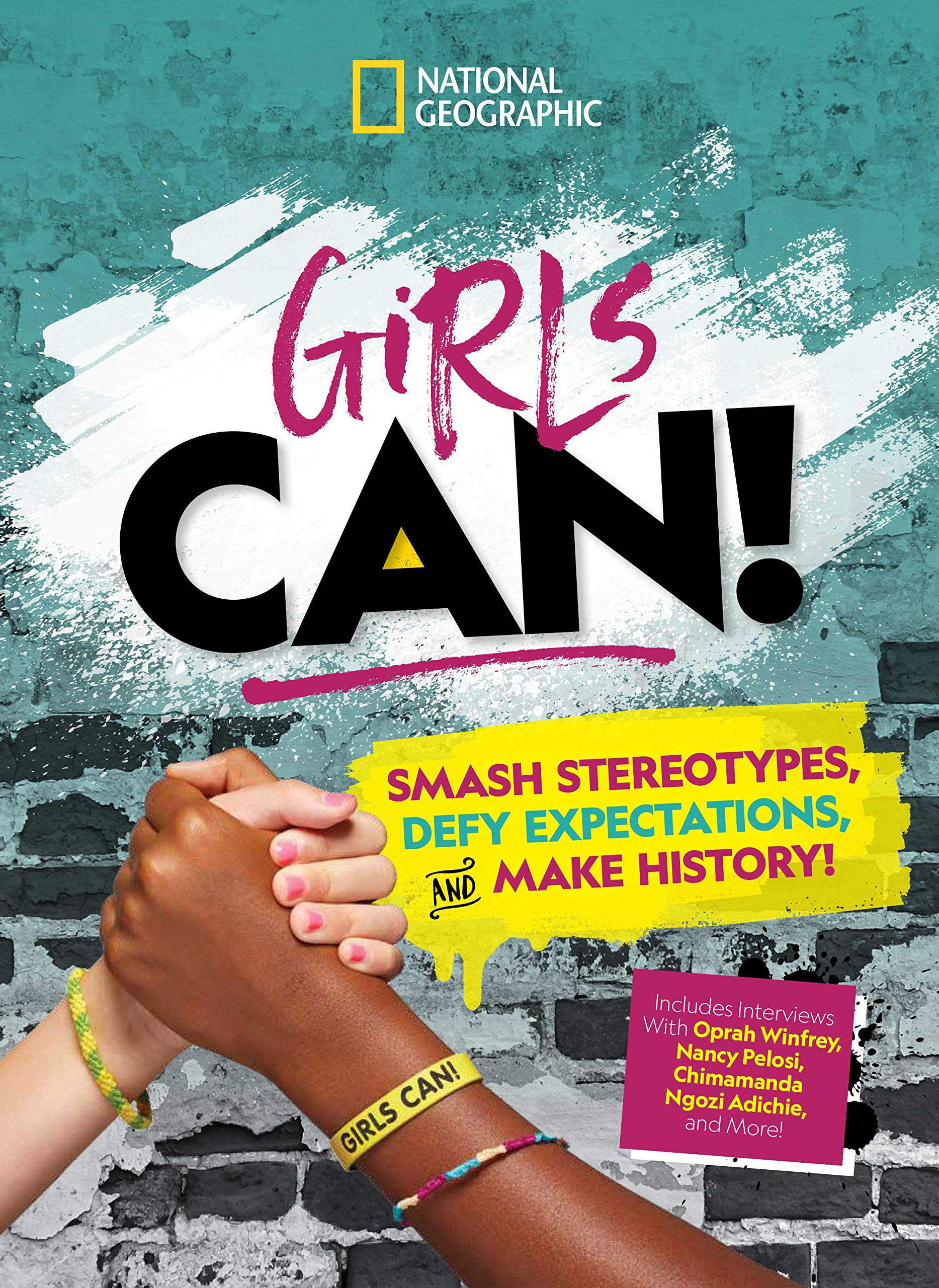 Girls Can!: Smash Stereotypes, Defy Expectations, and Make History ...