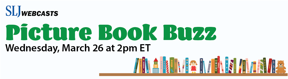 Picture Book Buzz | School Library Journal