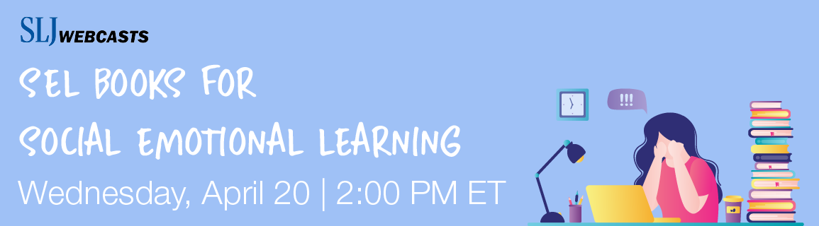 SEL Books for Social Emotional Learning | School Library Journal