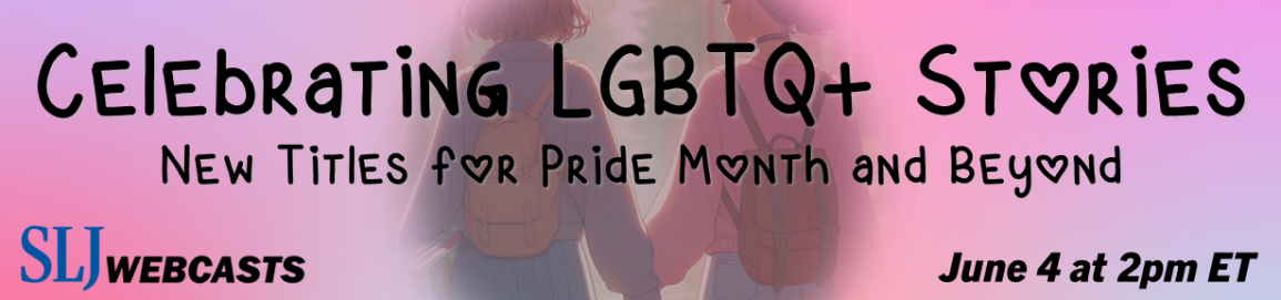 Celebrating LGBTQ+ Stories: New Titles for Pride Month and Beyond ...