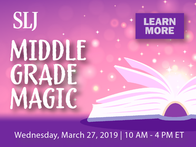 Middle Grade Magic 2019 | School Library Journal