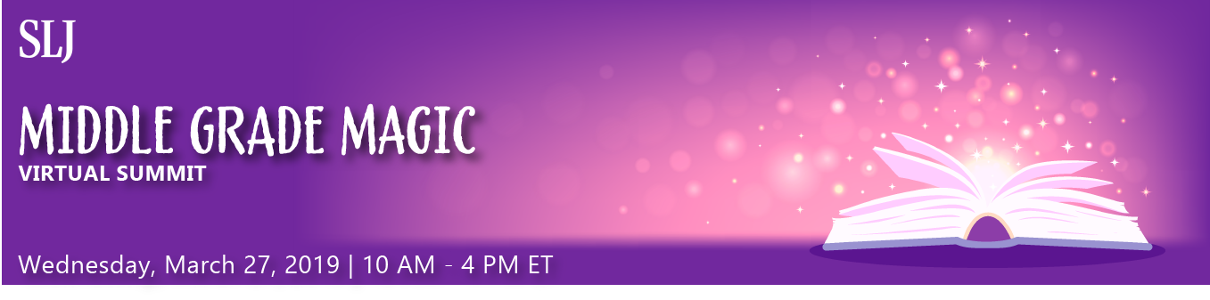 Middle Grade Magic 2019 | School Library Journal